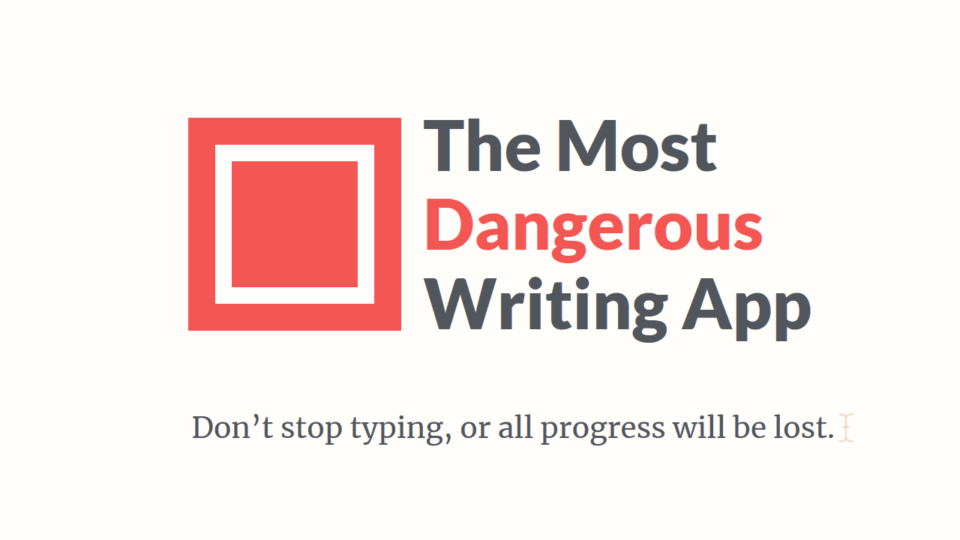 The Most Dangerous Writing App, o l’arte di scrivere sotto stress
