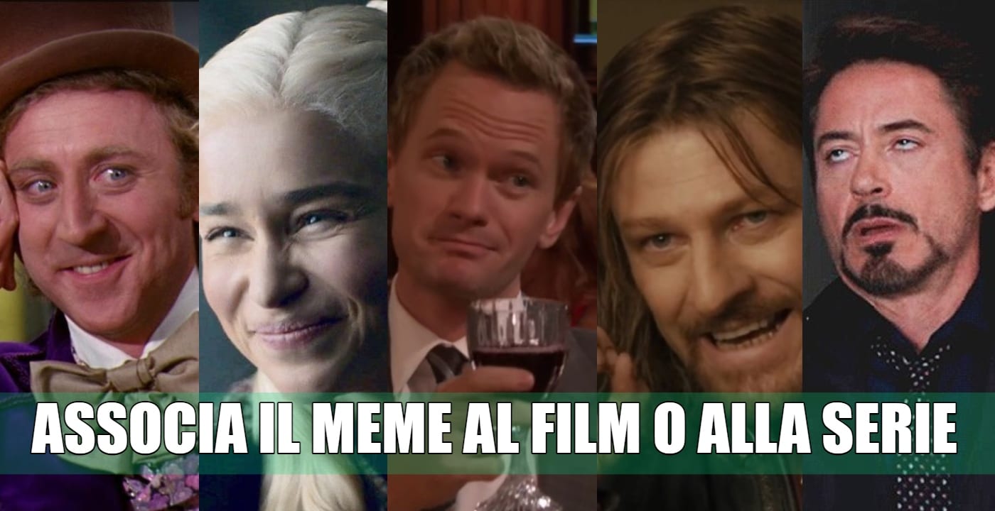 Sai riconoscere il film o la serie TV dal meme? - QUIZ