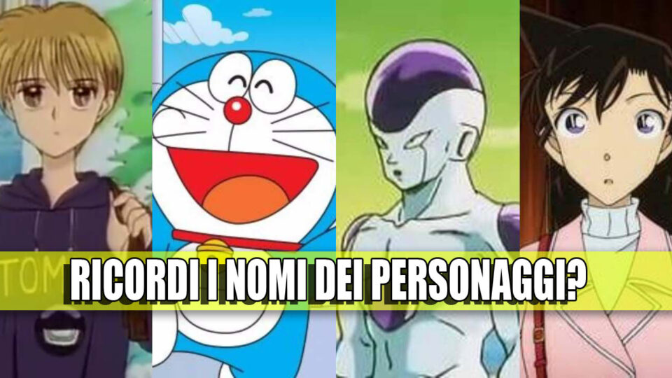 Ricordi i nomi dei personaggi degli anime? - QUIZ