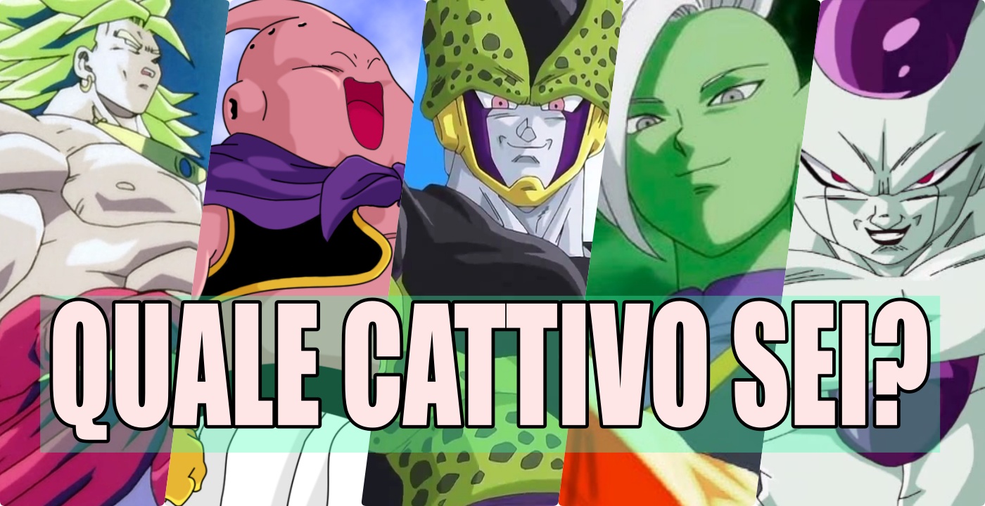 Quale cattivo di Dragon Ball sei? - QUIZ